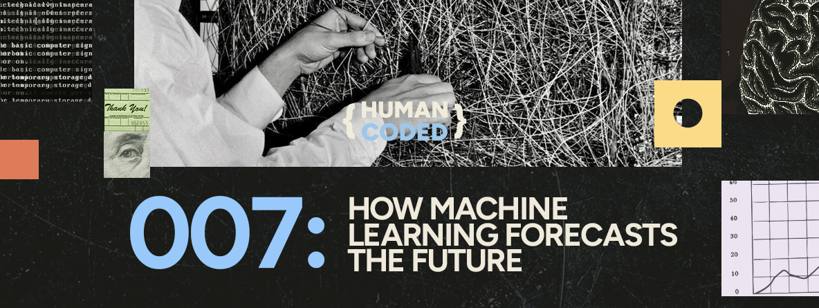 Human Coded 007: How Machine Learning Forecasts the Future